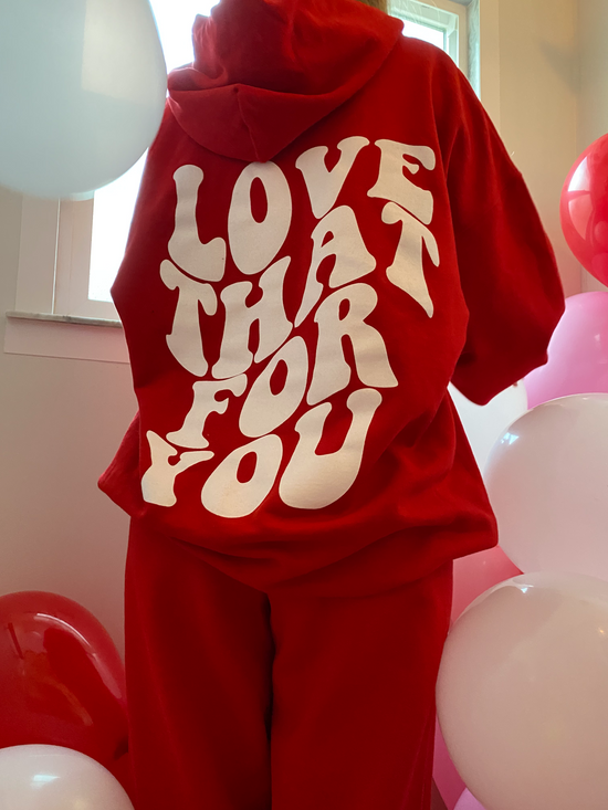 Red Hoodie with "Love That For You" Lettering in White – Semispoiled